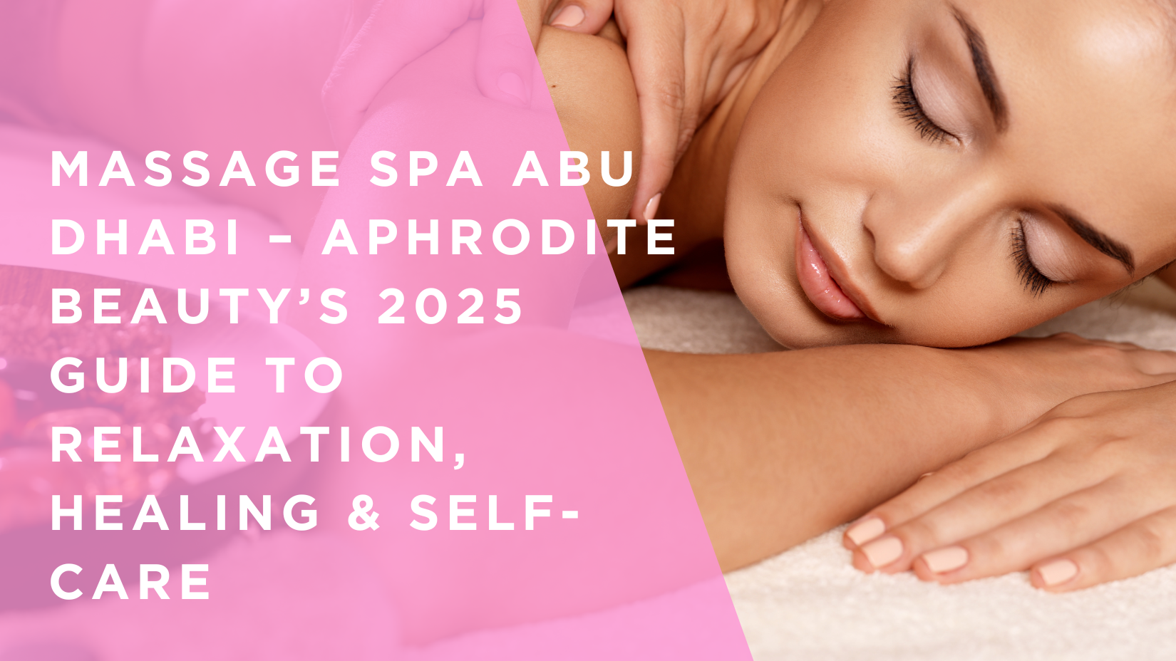 Massage Spa Abu Dhabi – Luxury Healing & Relaxation 2025